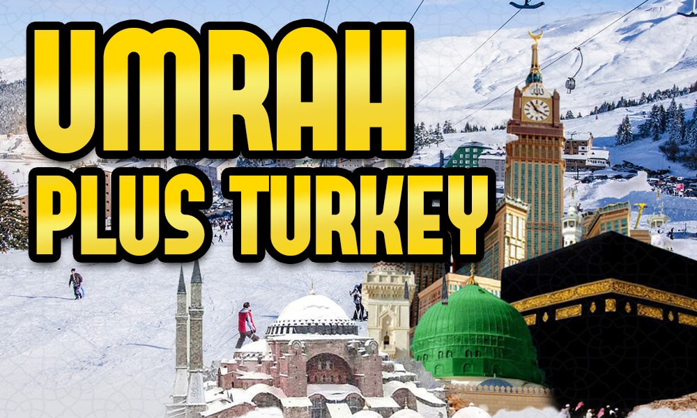Paket Umrah Plus Turkey 2025 – Perjalanan Ibadah & Wisata Eksklusif ...